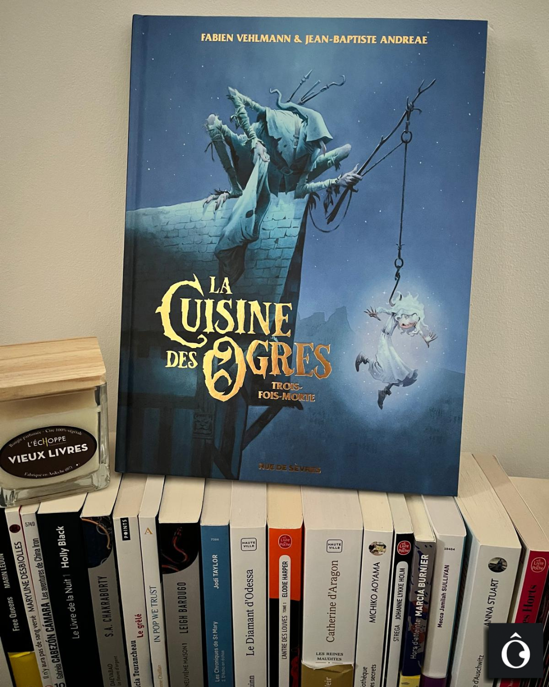 La cuisine des ogres – Trois-fois- morte – Ô grimoire